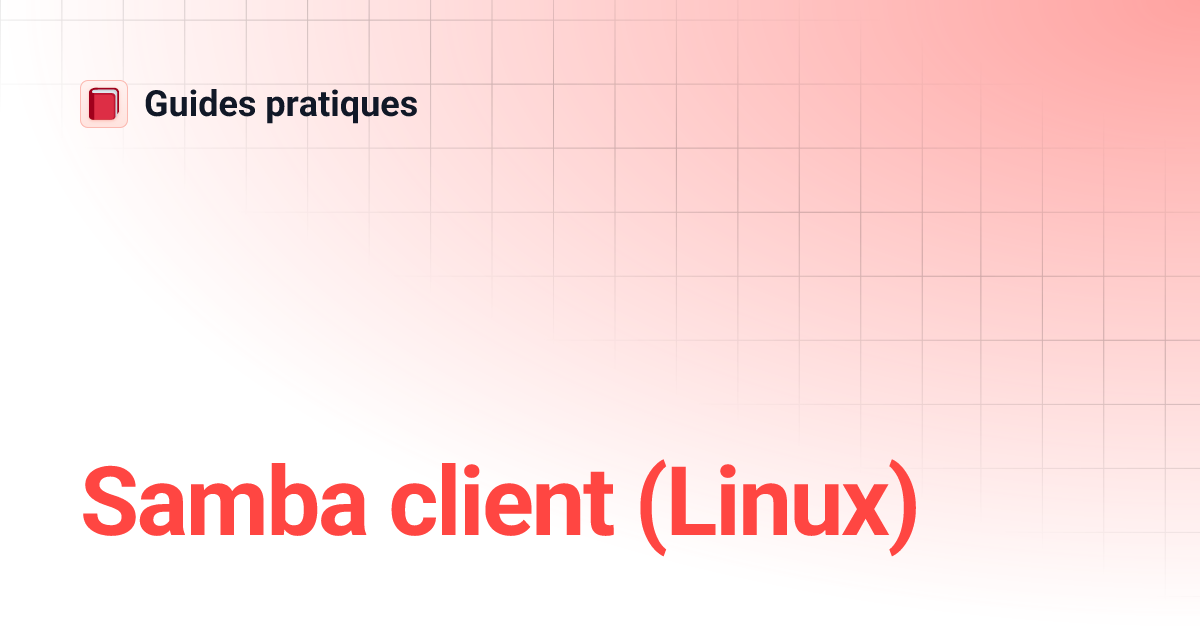 Samba client (Linux) | Guides pratiques